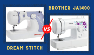Usha Janome Dream Stitch Vs. Brother JA 1400 Comparison Easy To Learn